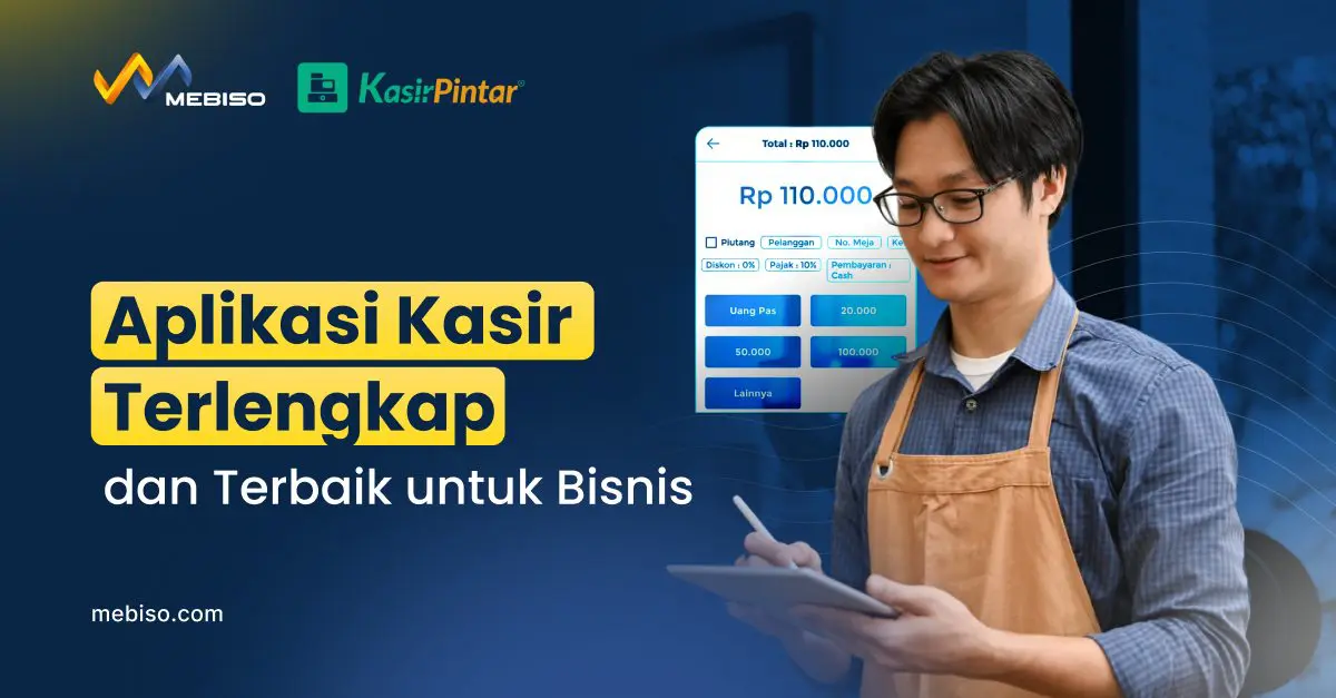 7 Pilihan Aplikasi Kasir Terlengkap dan Terbaik untuk Bisnis